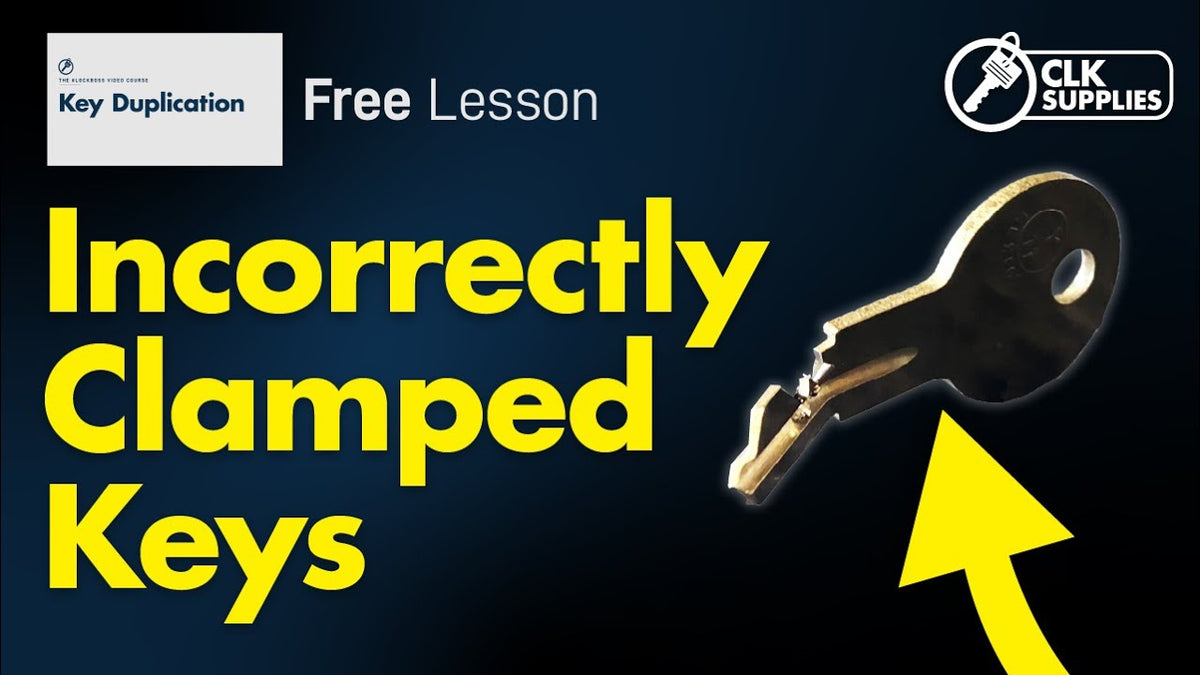 Incorrectly Clamped Keys - FREE Lesson from How to Duplicate Keys & Ma
